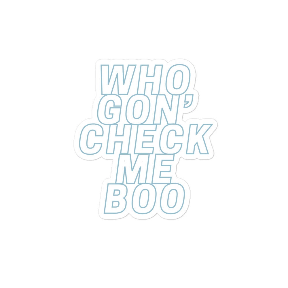 Who Gon Check Me Boo RHOA Sticker - Etsy