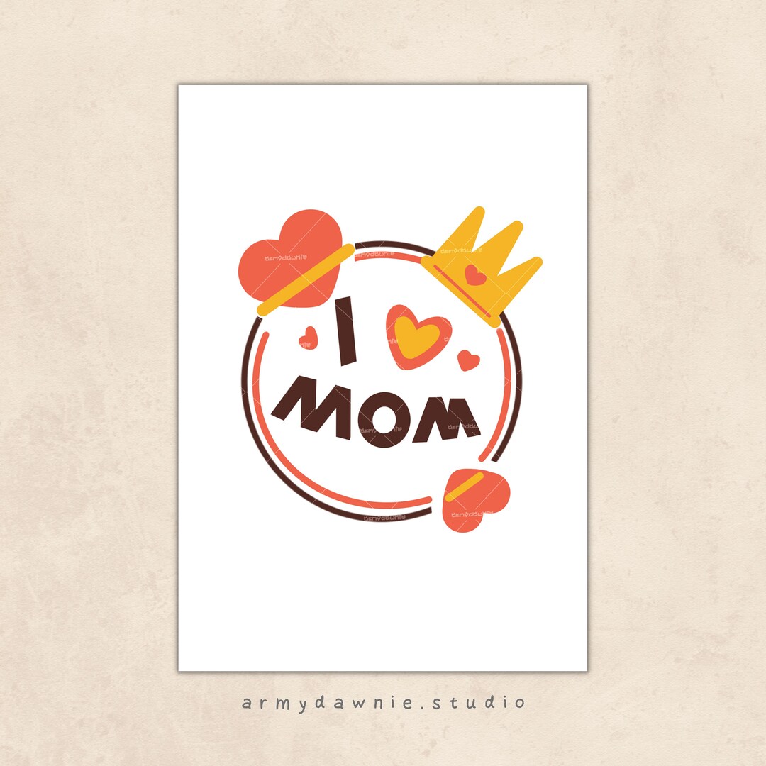 I Love Mom, Mother's Day Card Printable, Instant Download, Ready-made ...