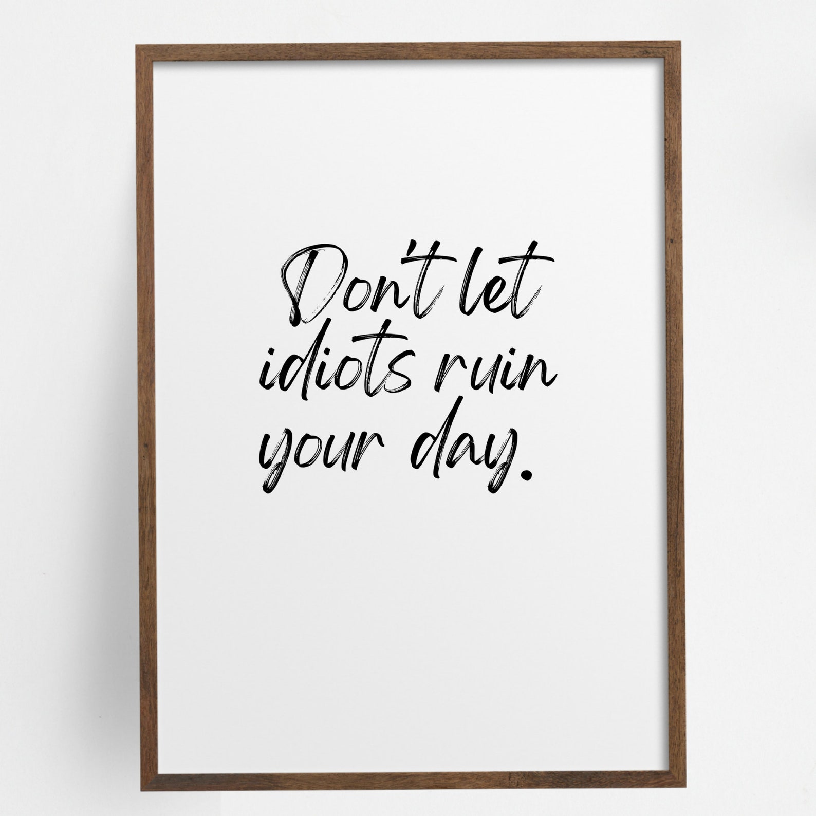 Don't Let Idiots Ruin Your Day, Funny Home Office Decor| Home Office ...