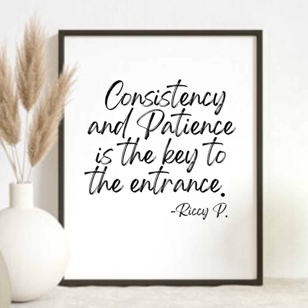 Consistency & Patience- Fearless Printable, Motivational Quotes ...
