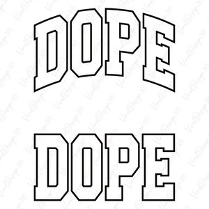Dope Svg, Digital Downloads, Arc Dope Svg, Motivational Svg, Varsity Font Svg, Positive Word Svg ...