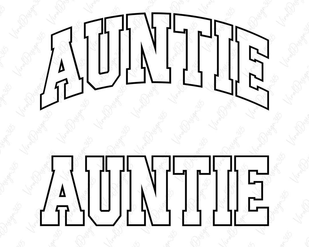 Auntie Svg, Digital Download, Arc Auntie Svg, Varsity Font Svg, Aunt ...