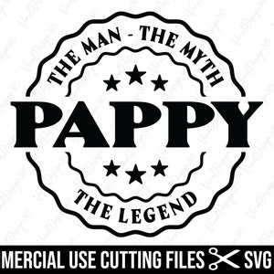 Pappy the Man the Myth the Legend Svg, Digital Download, Pappy Svg ...