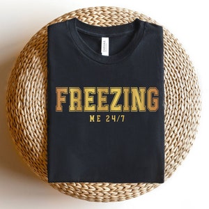Freezing Me 24/7 Svg Digital Downloads Cold Svg College - Etsy
