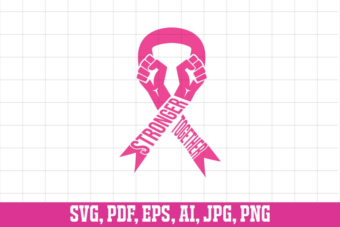 Stronger Together Cancer Svg Fight Cancer Svg Wear Pink Svg - Etsy