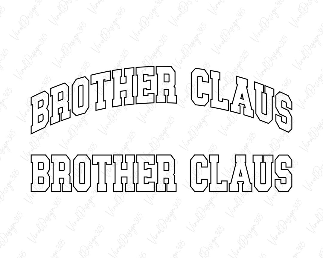 Brother Claus Svg, Digital Download, Arc Brother Claus Svg, Varsity ...