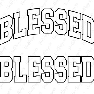 Blessed Svg, Digital Download, Arc Blessed Svg, Varsity Font Svg ...