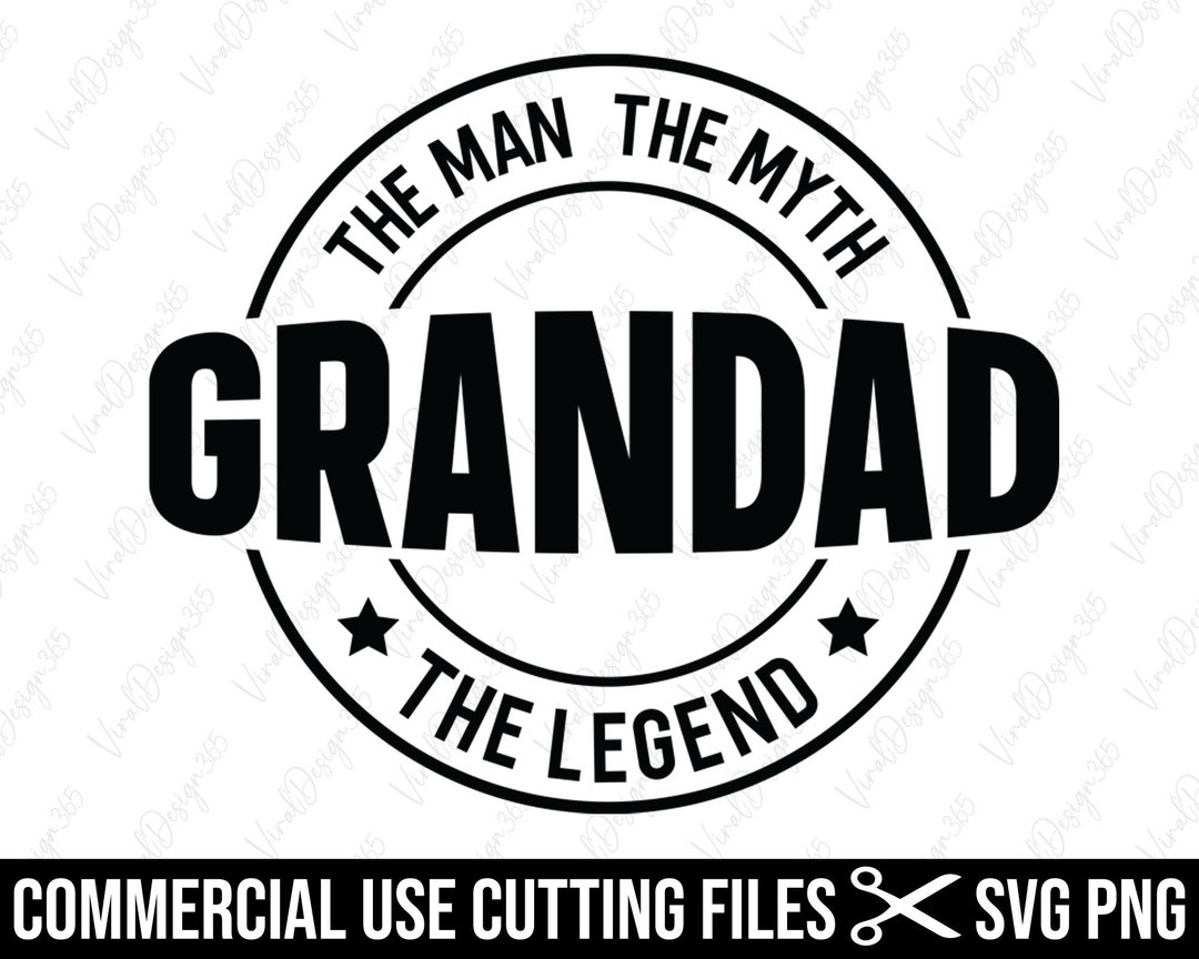 Grandad the Man the Myth the Legend Svg, Digital Prints, Grandad Svg ...