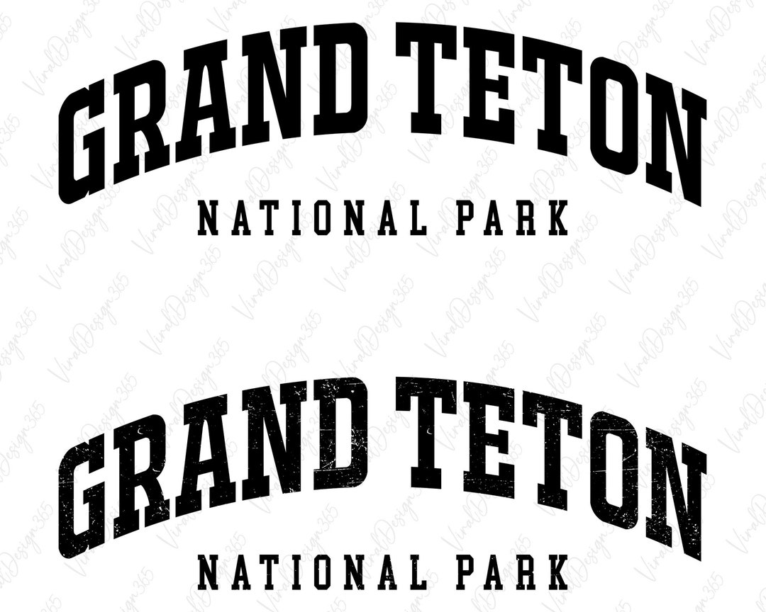 Grand Teton National Park Svg, Digital Download, College Font Svg ...