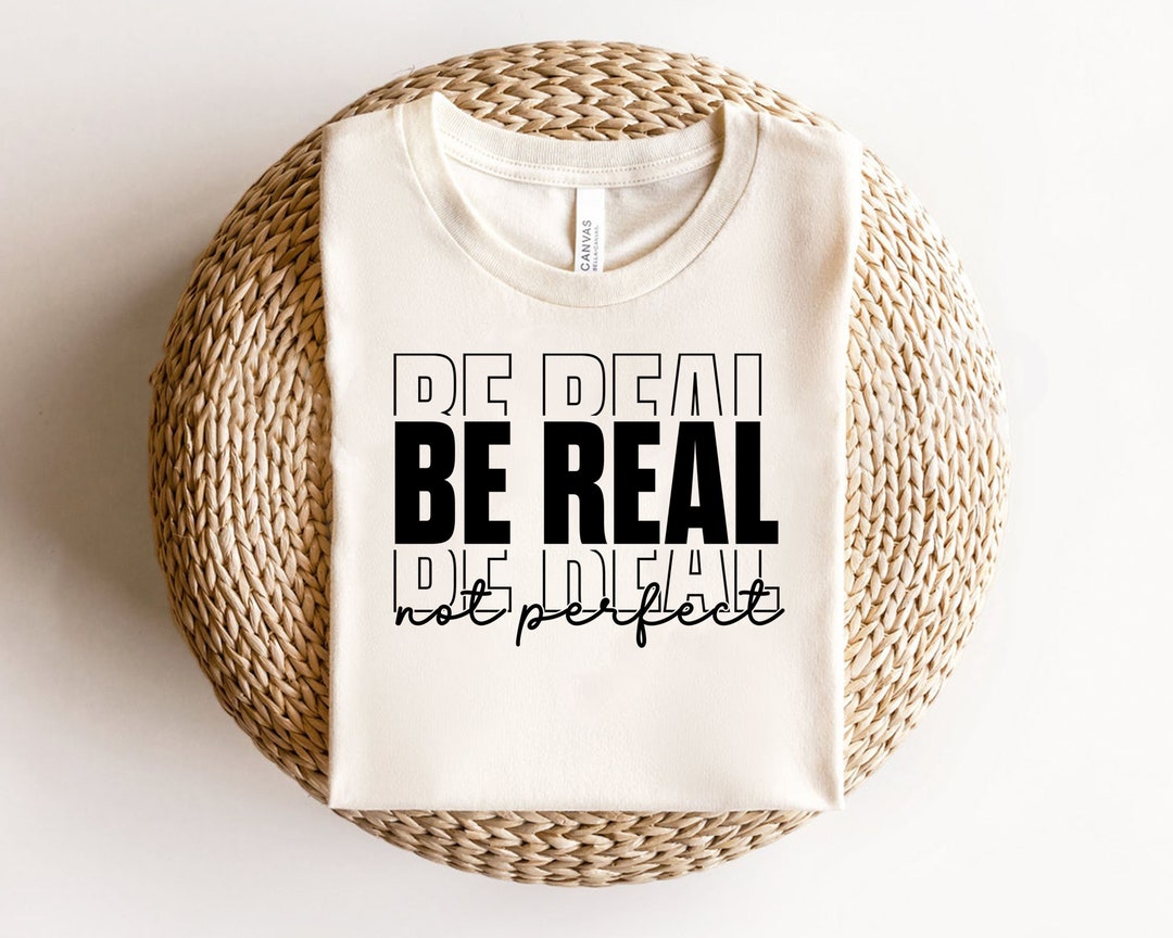 Be Real Not Perfect Svg, Stacked Svg, Heart Svg, Digital Download, Self ...