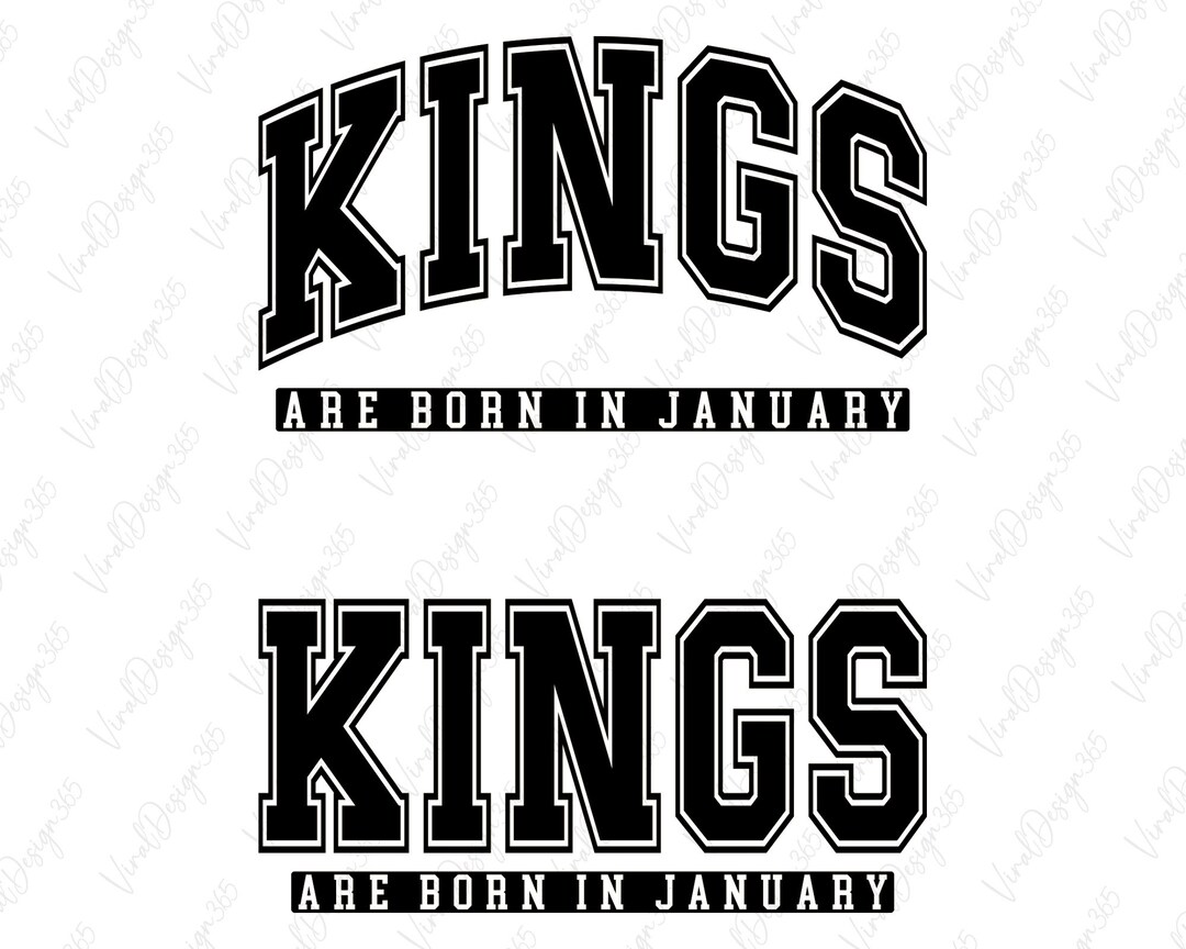Kings Are Born in January Svg, Digital Downloads, Arc King Svg ...