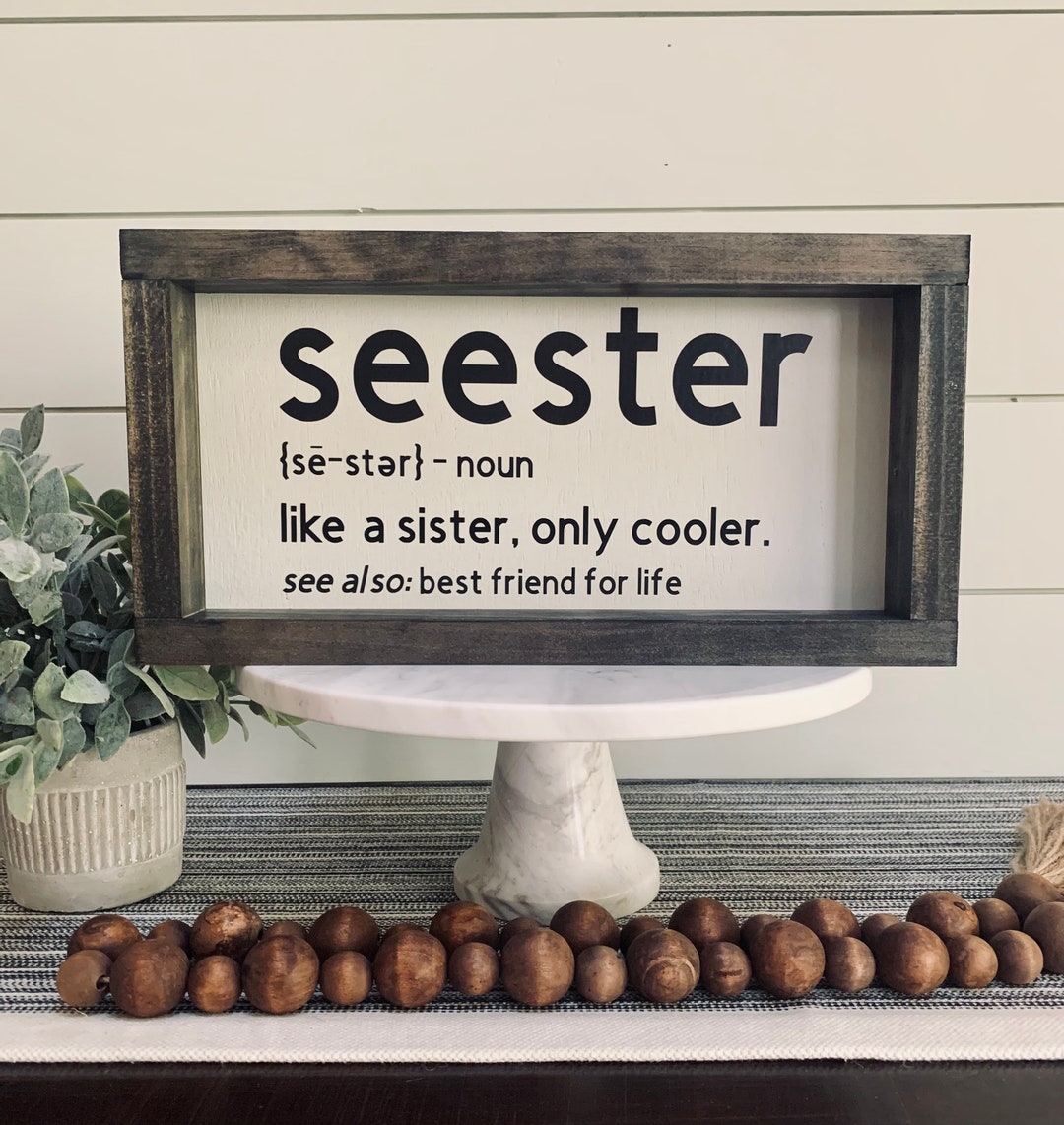 Seester Sign * Sister Sign * Best Friend Sign - Etsy