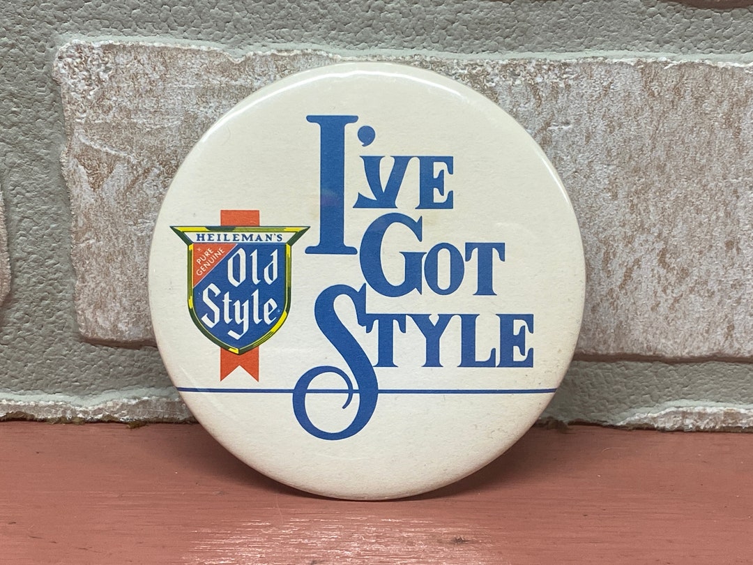 I’ve Got Style Old Style Collectible Pin, Vintage Pin, Beer - Etsy