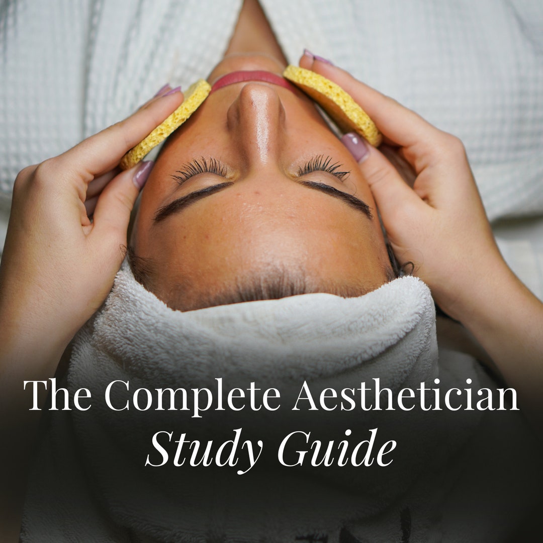 Comprehensive and Practical Aesthetician Study Guide for Aspiring ...