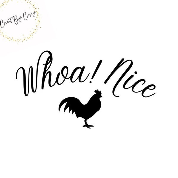 Whoa! Nice Cock Svg - Etsy
