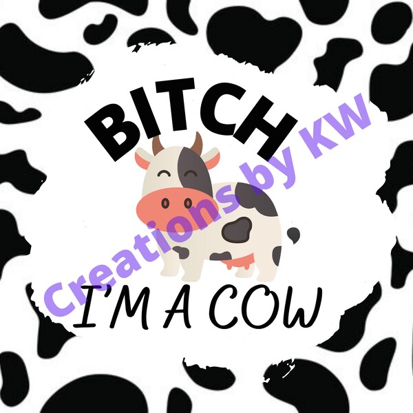 Bitch Im a Cow - Etsy