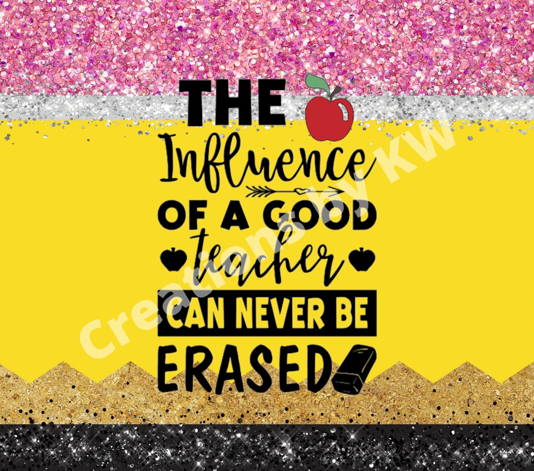 The Influence of a Good Teacher 20 Oz Straight Tumbler Wrap Design - Etsy