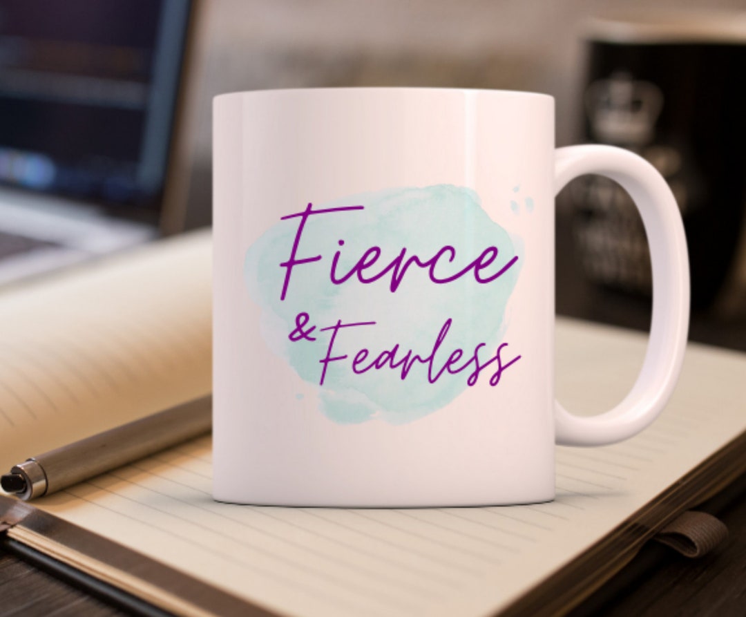 Fierce and Fearless Mug Women Empowerment Mug Affirmation - Etsy