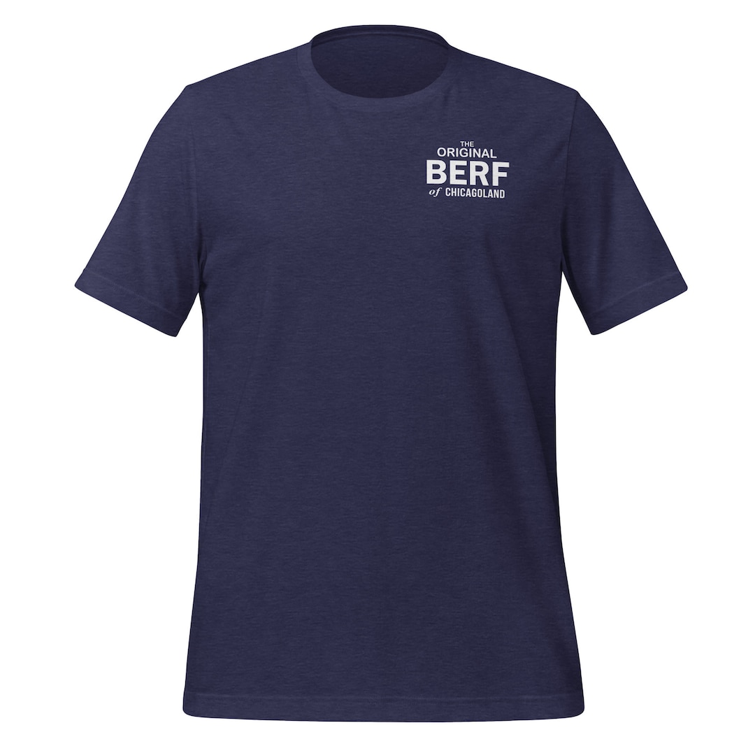 The Original Berf of Chicagoland Unisex T-shirt - Etsy