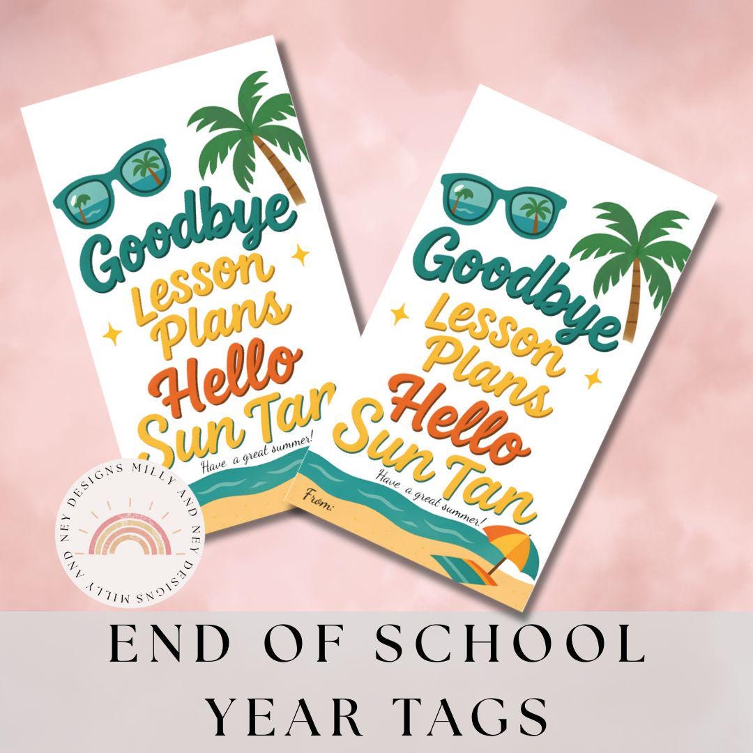 Goodbye Lesson Plans Hello Sun Tan, Printable Teacher Gift Tags for End ...