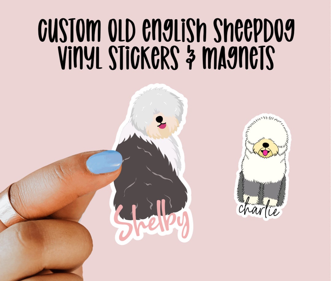Custom Old English Sheepdog Vinyl Sticker and Magnets | English ...