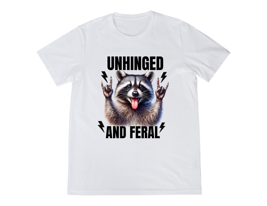 Unhinged and Feral T-shirt - Etsy