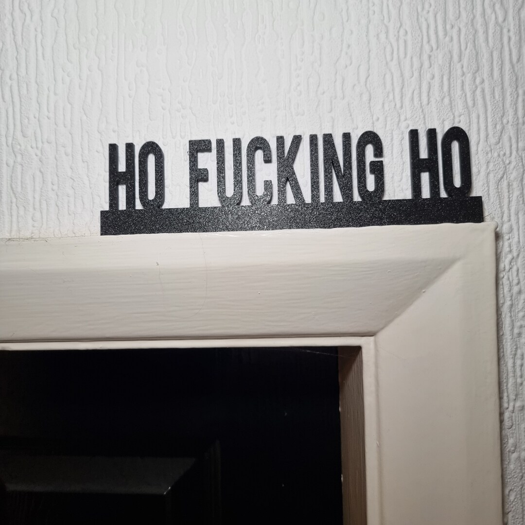 Ho Fucking Ho Door Topper, Shelf Decor, Wall Decor, Quirky Home ...