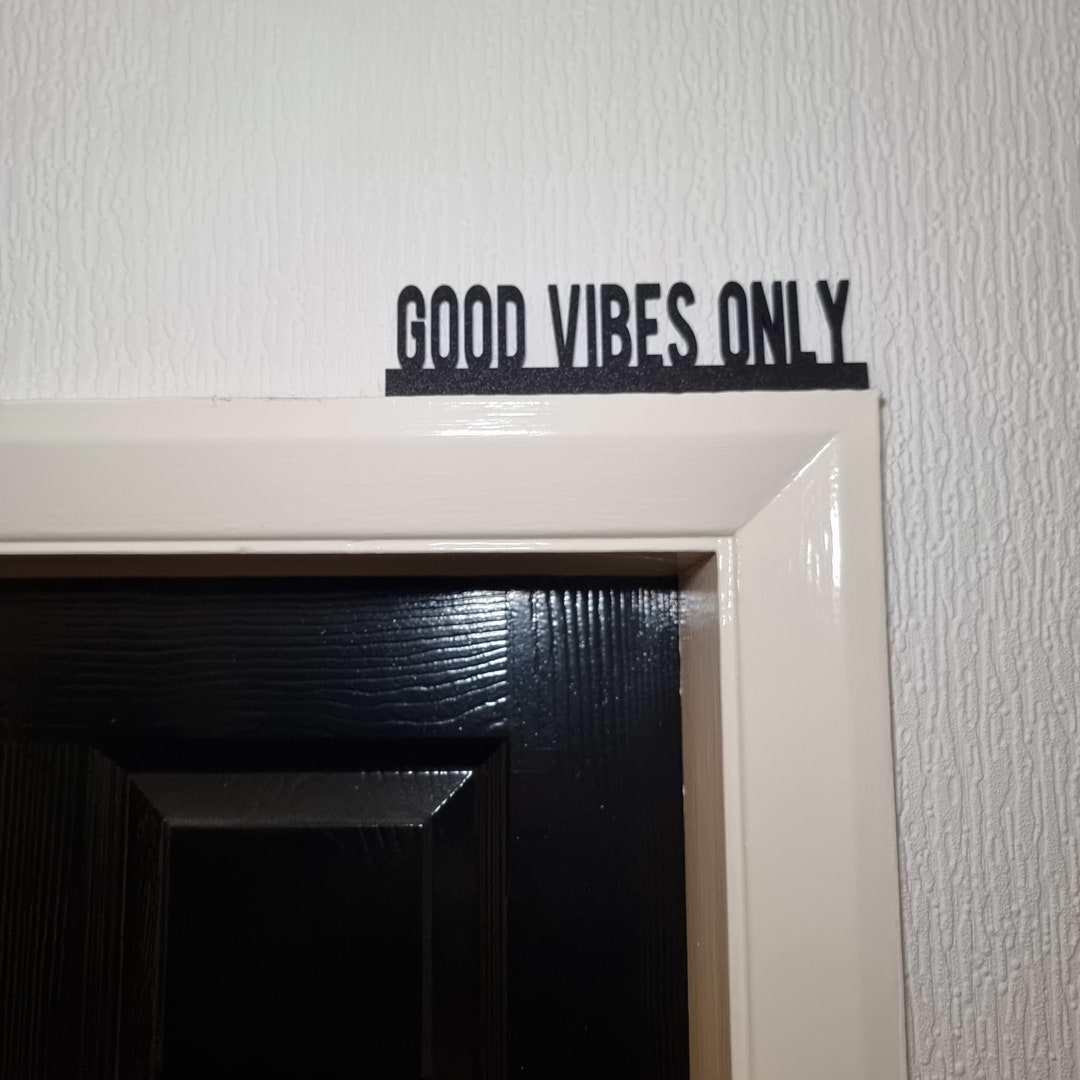 Good Vibes Only Door Topper, Shelf Decor, Wall Decor, Quirky Home ...