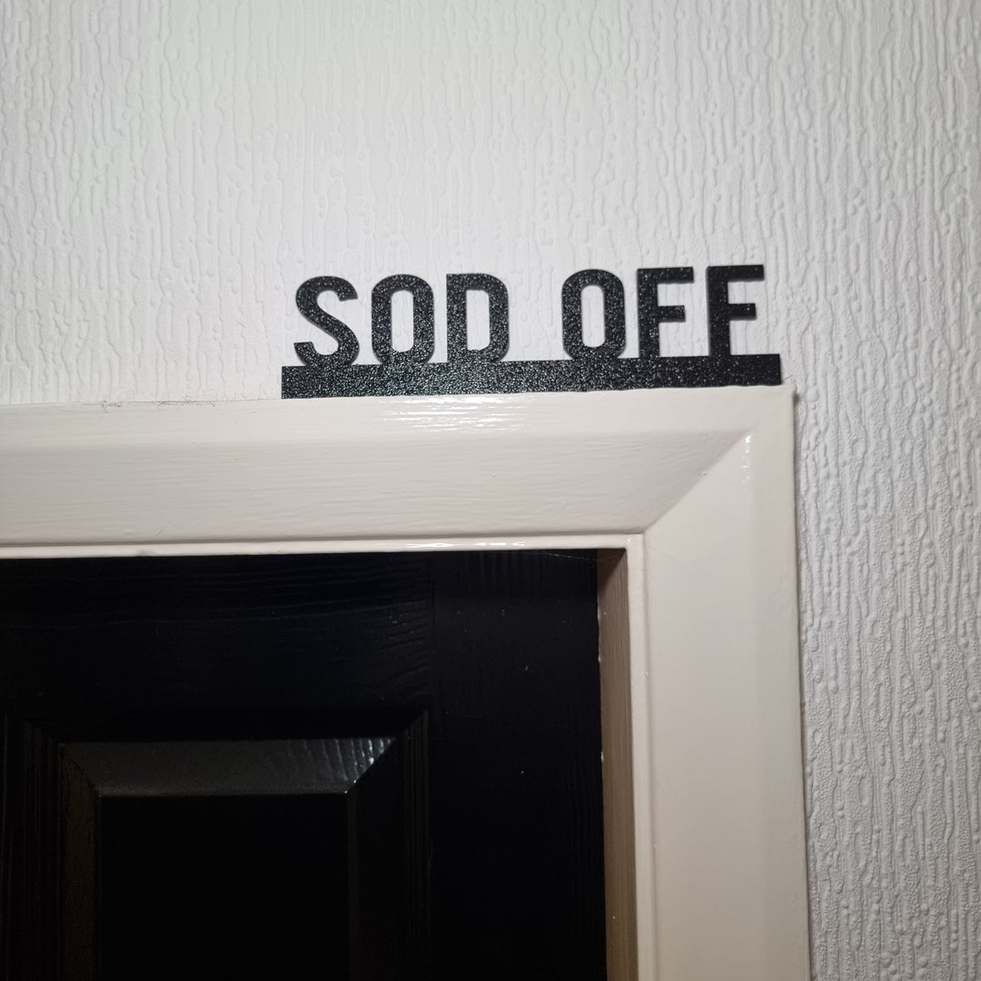 Sod off Door Topper, Shelf Decor, Wall Decor, Quirky Home Interior ...