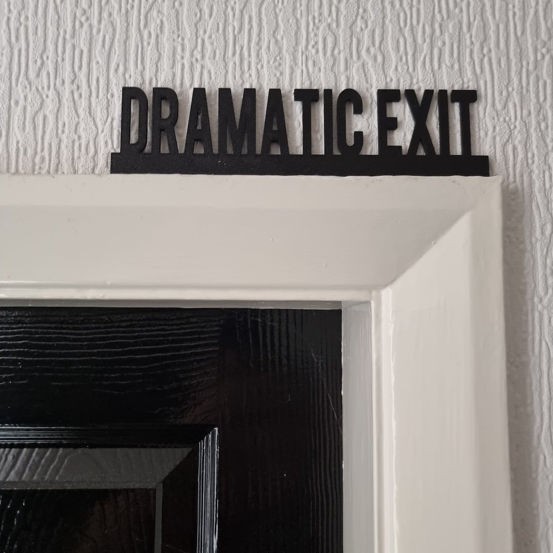 DRAMATIC EXIT Door Topper, Shelf Decor, Wall Decor, Quirky Home ...