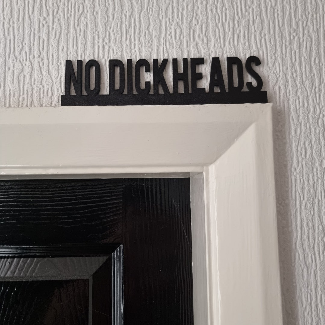 NO DICKHEADS Door Topper, Shelf Decor, Wall Decor, Quirky Home Interior ...