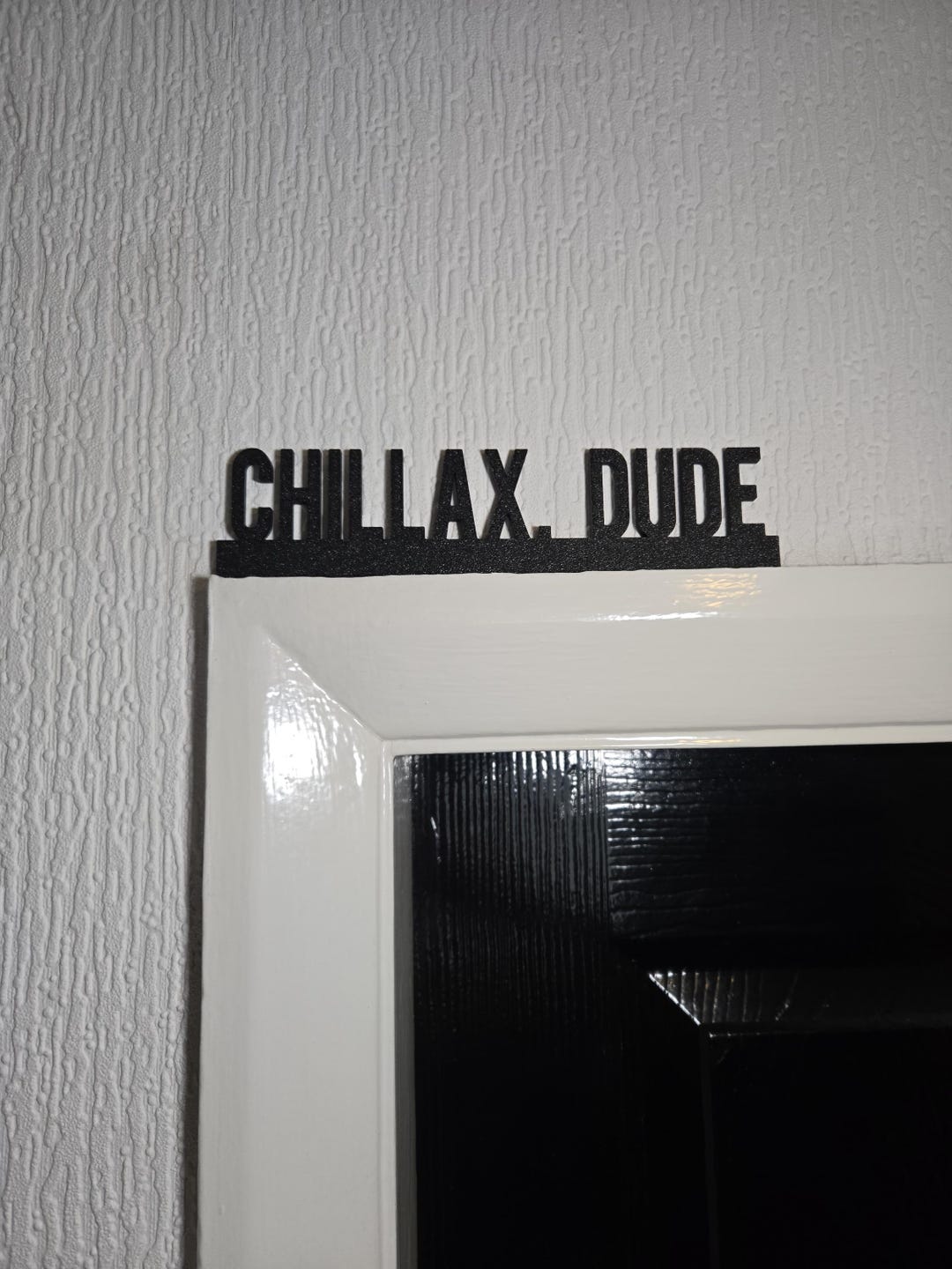 Chillax, Dude Door Topper, Relaxed Vibe Wall Decor, Quirky Home Accent ...