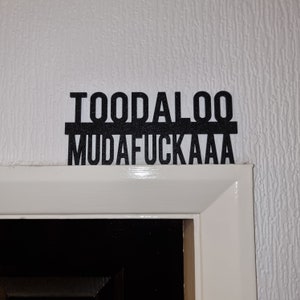 TOODALOO MUDAFUCKAAA Door Topper, Shelf Decor, Wall Decor, Quirky Home ...