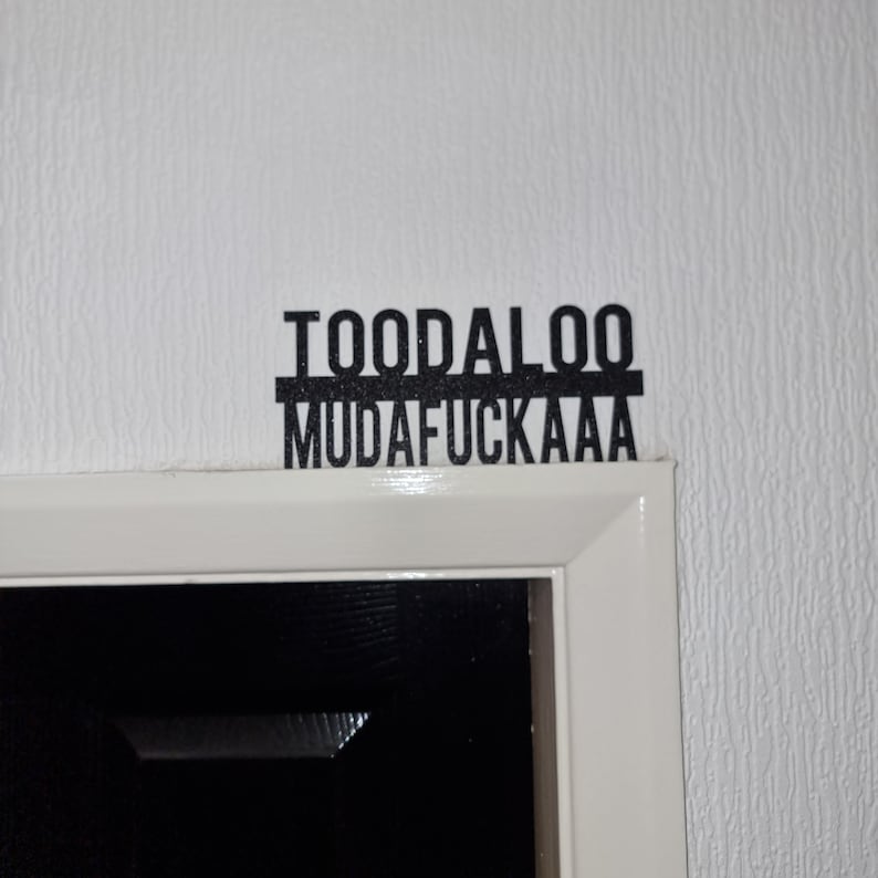 TOODALOO MUDAFUCKAAA Door Topper, Shelf Decor, Wall Decor, Quirky Home ...