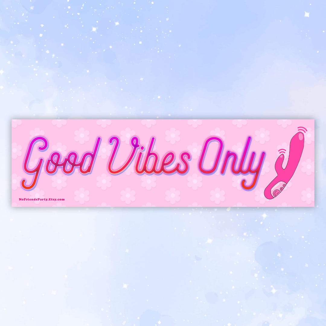 Good Vibes Only - Vinyl Bumper Sticker - Etsy