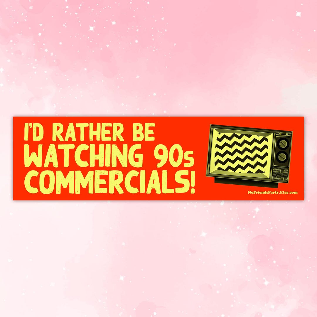 90s Commercials Bumper Sticker Gift for Gen Z Sticker for Car Truck RV ...