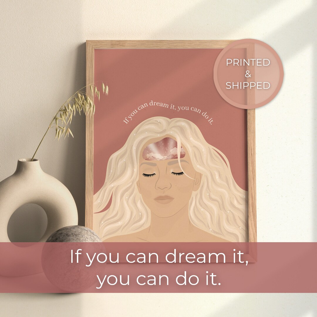 If You Can Dream It You Can Do It Quote Affirmation Wall Art | Woman ...