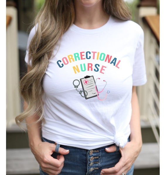 Correctional Nurse Shirt Prison Nurse Tee Corrections Nurse - Etsy