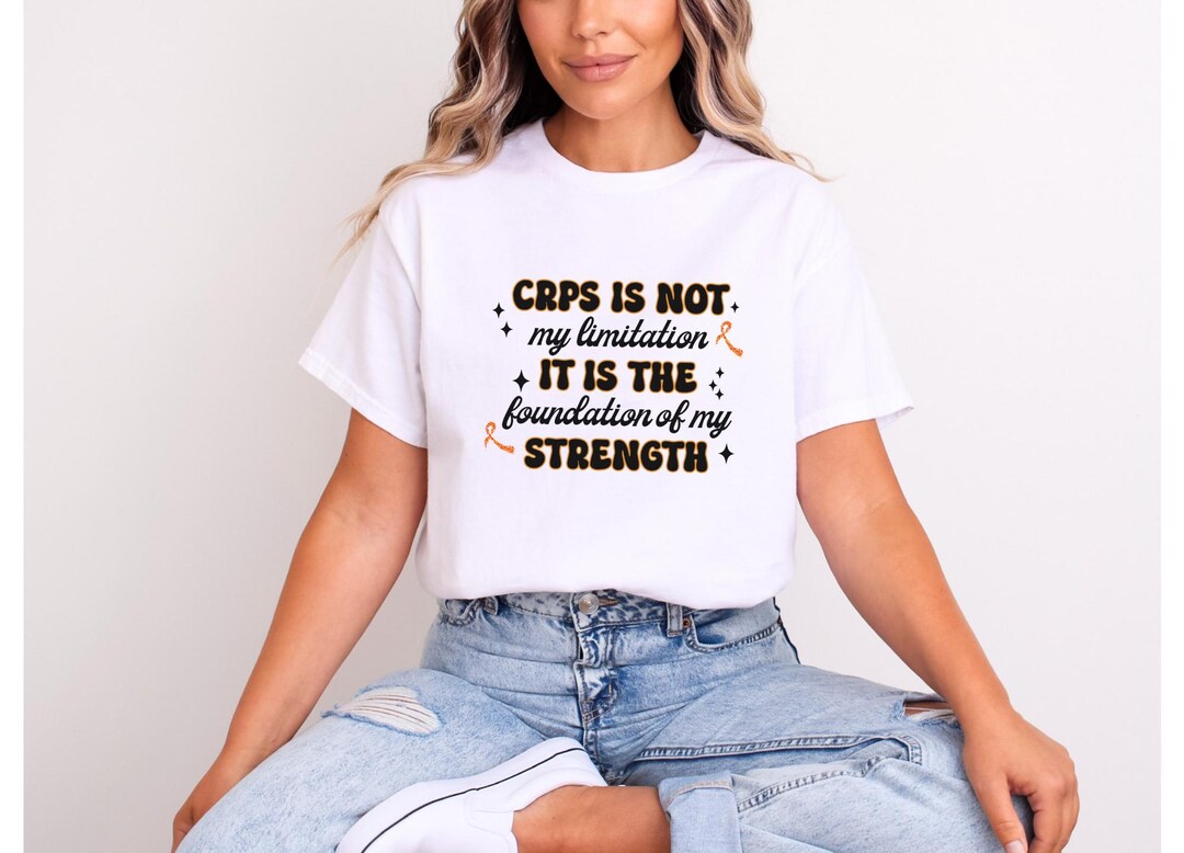 CRPS Shirt Complex Regional Pain Syndrome CRPS Awareness CRPS is Not My ...