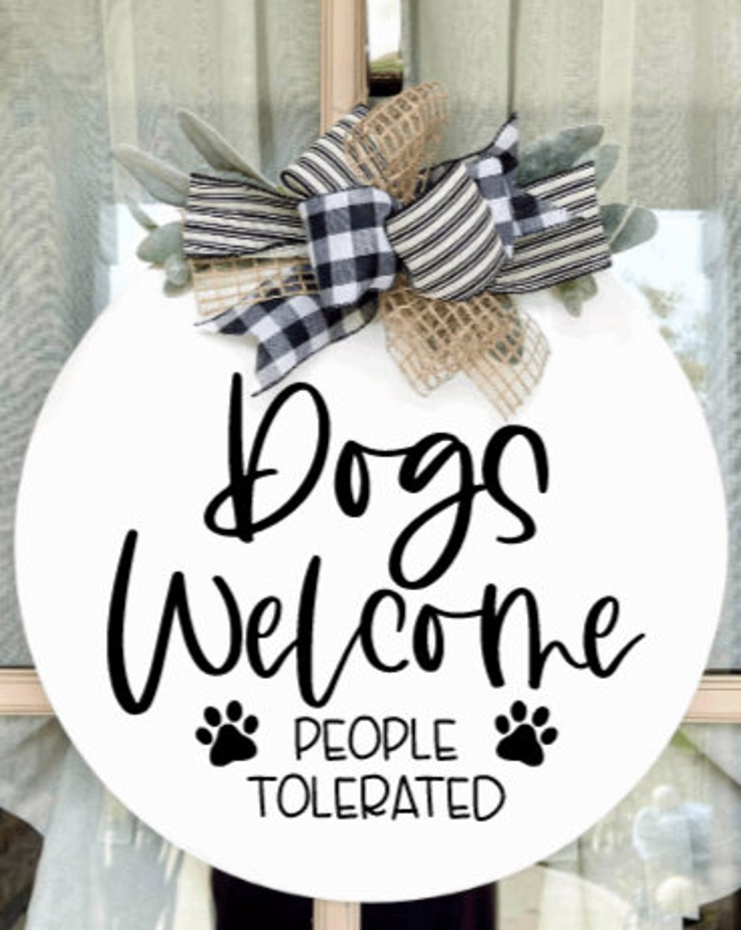 Dogs Welcome Round Door Sign Funny Door Sign Door Decor Door Sign Door ...