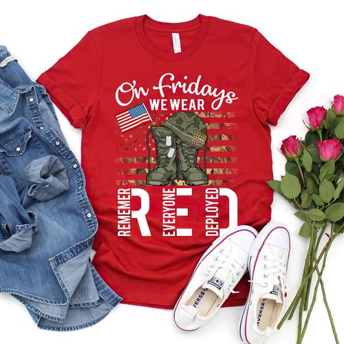 Wear RED Friday Shirt Remember Everyone Deployed Military - Etsy