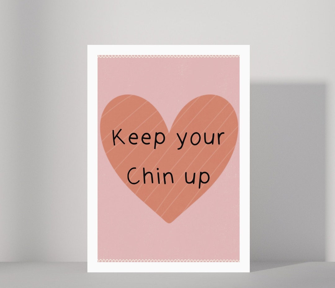 Keep Your Chin up Card, Motivational Card, Loss, Sympathy, Breakup Card ...