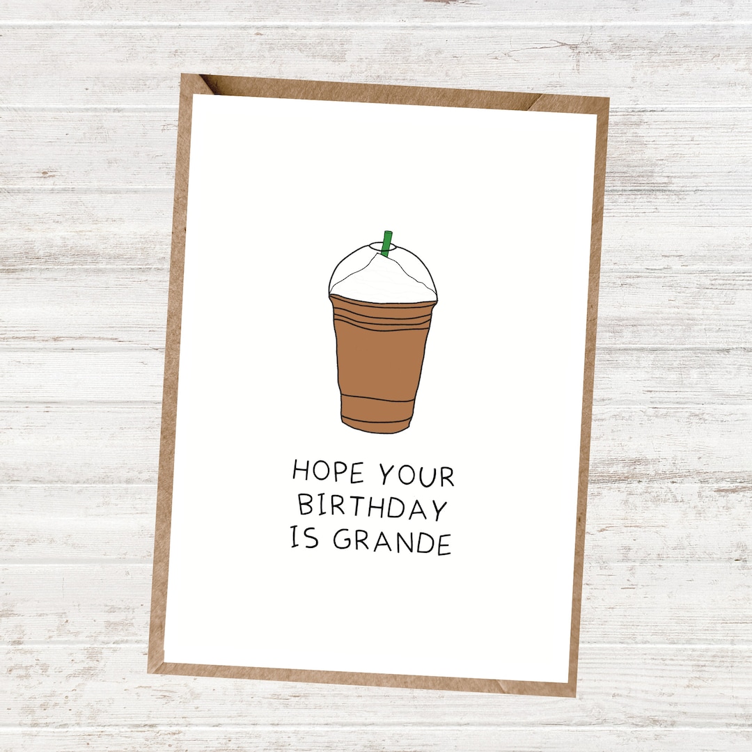 Coffee Birthday Card Funny Coffee Lovers Birthday Card Iced Coffee Birthday Card Have A