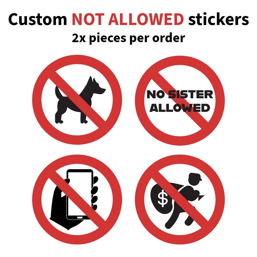 2x Custom not Allowed Stickers, 2x Personalized Vinyl Stickers per ...