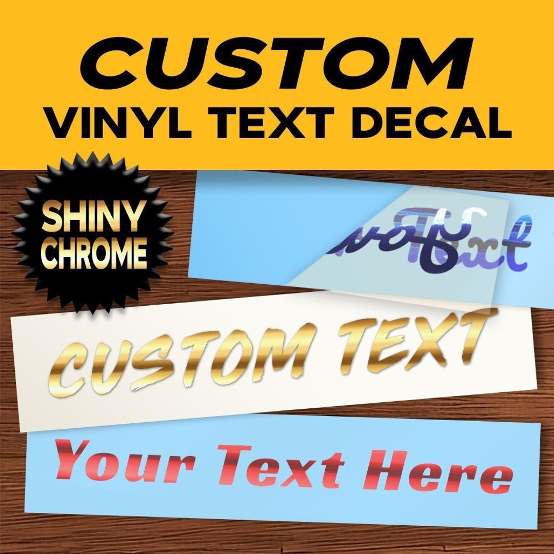 CUSTOM Chrome Vinyl Decal Stickers - Personalize Your Own Shiny ...