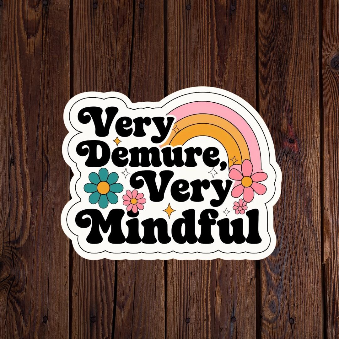 Very Demure Very Mindful Sticker | Waterproof Vinyl Sticker | Durable ...
