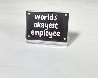 Engraved the World's Okayest Employee Desk Sign Name Plate Funny Boss ...