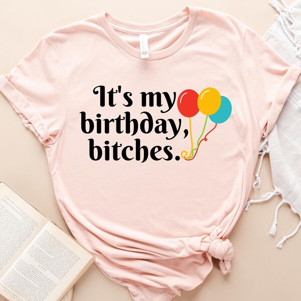 Its My Birthday Bitches Etsy