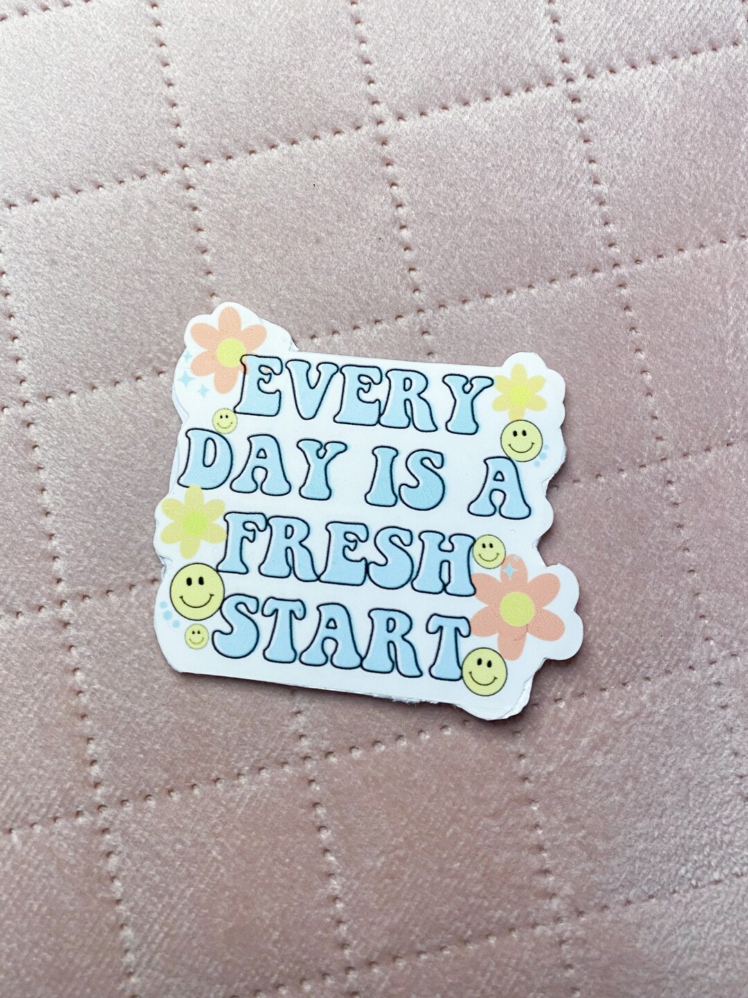 Every Day is a Fresh Start Sticker Cute Sticker Aesthetic - Etsy