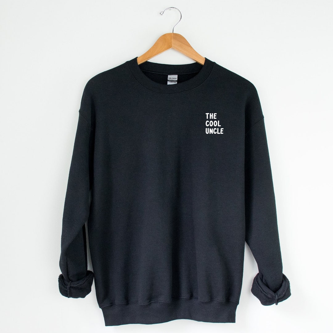 The Cool Uncle Sweatshirt - Gifts for Uncle, New Uncle Gift, Christmas ...